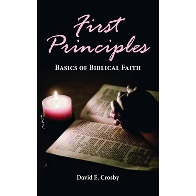 Pre-Owned First Principles : Basics of Biblical Faith - Walmart.com