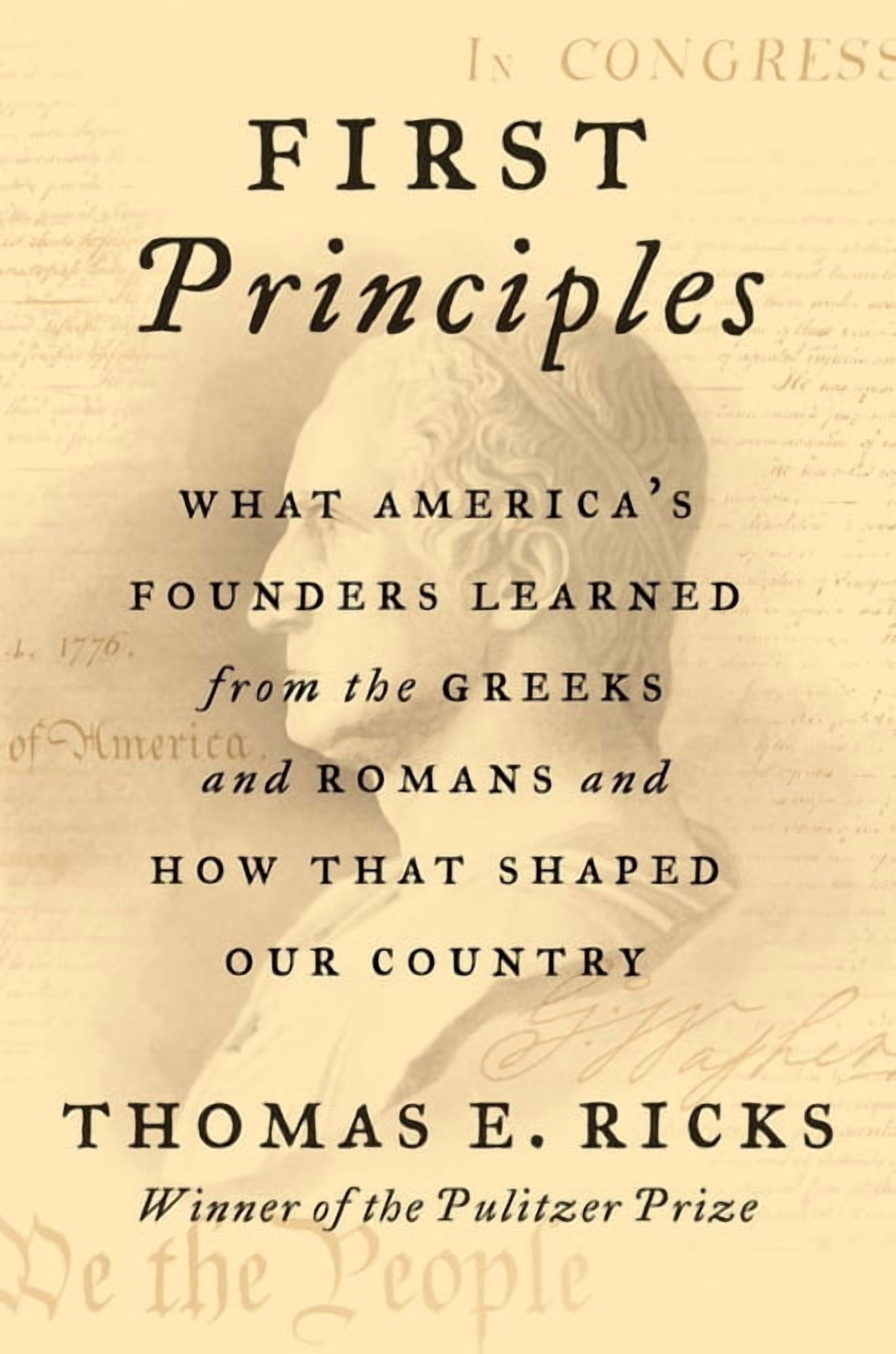 First Principles: What America's Founders Learned from the Greeks and ...