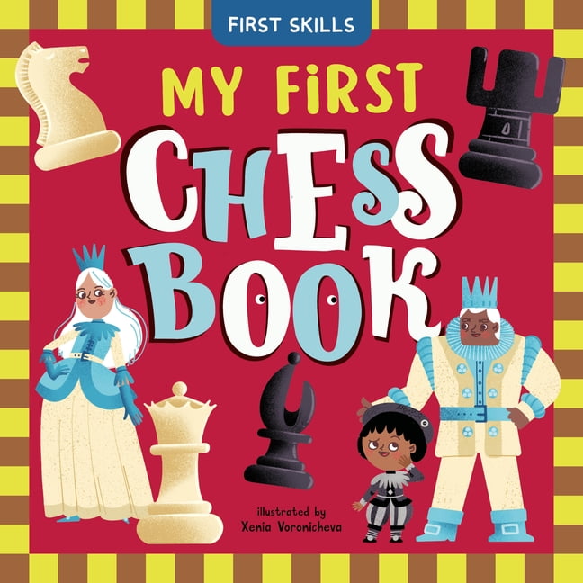 First Skills My First Chess Book, (Board Book) - Walmart.com
