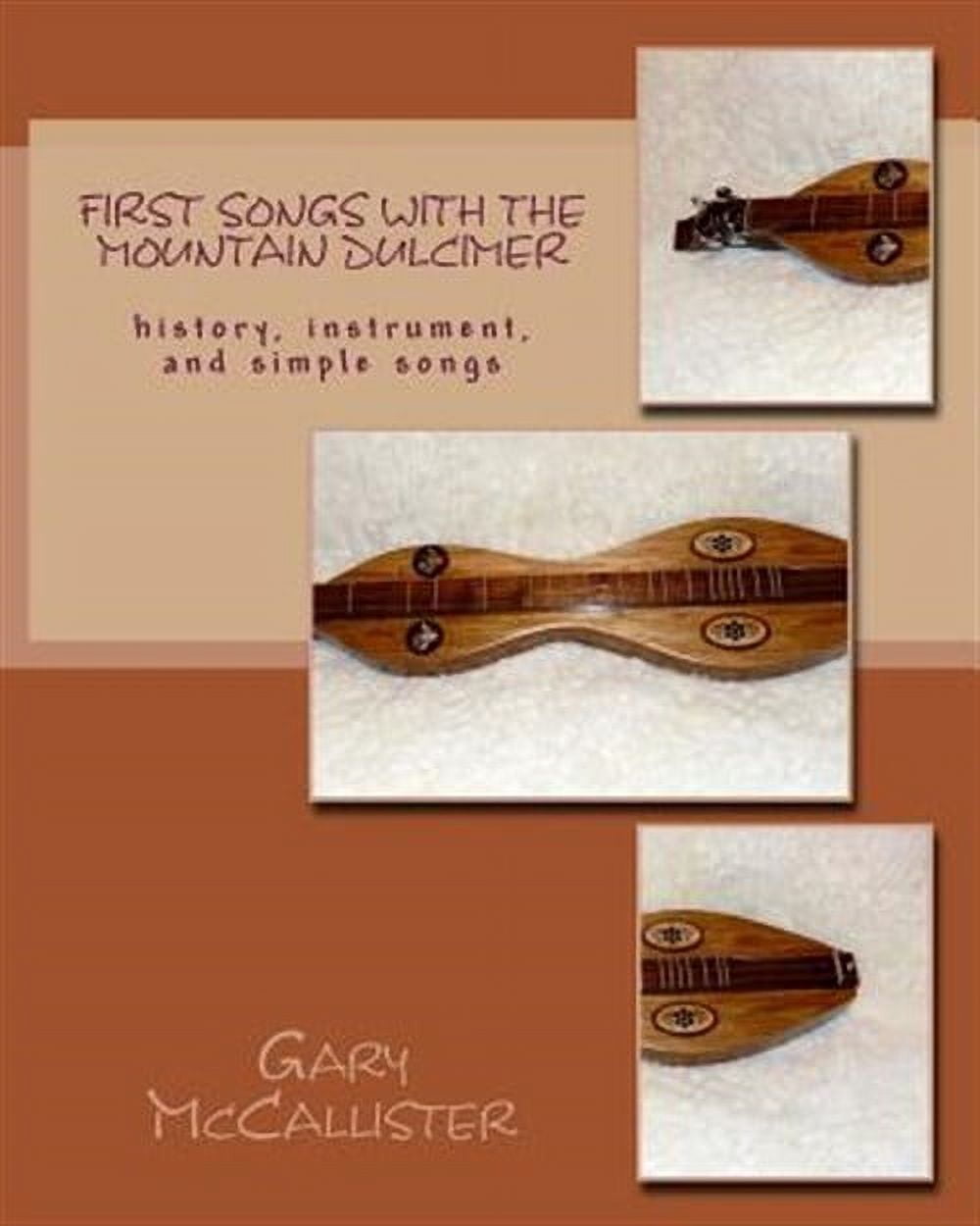 First Songs With the Mountain Dulcimer: history, instrument, and simple ...