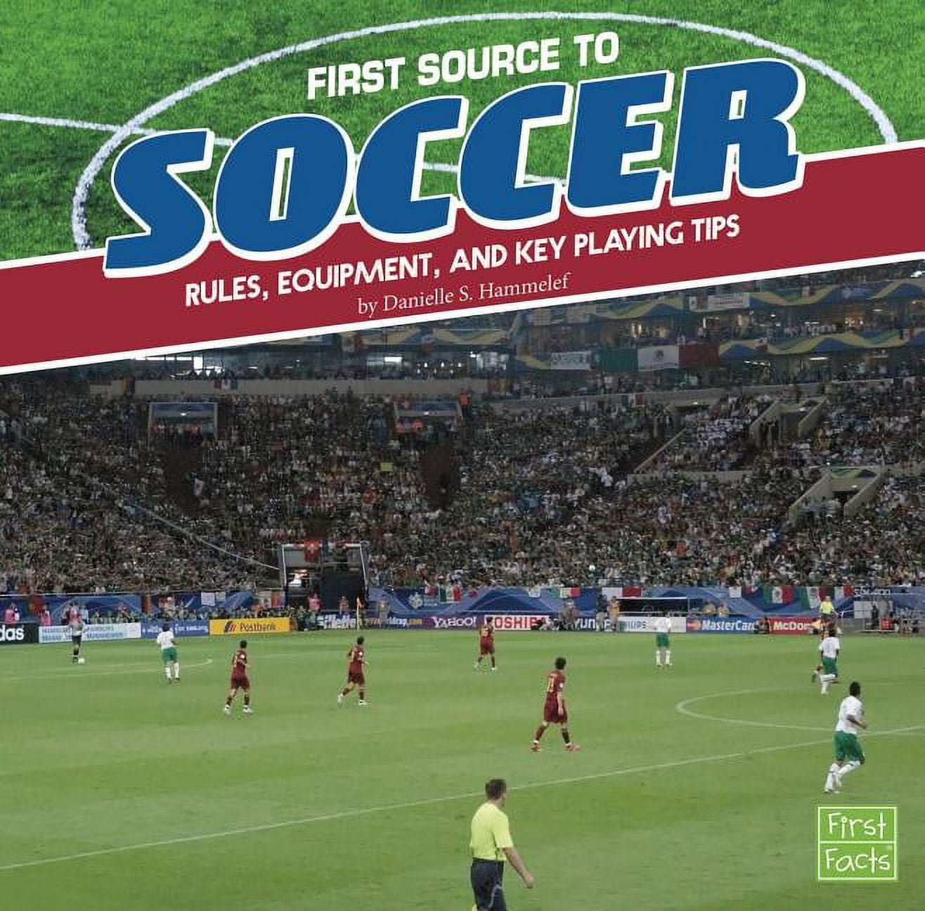 First Sports Source: First Source to Soccer: Rules, Equipment, and Key ...