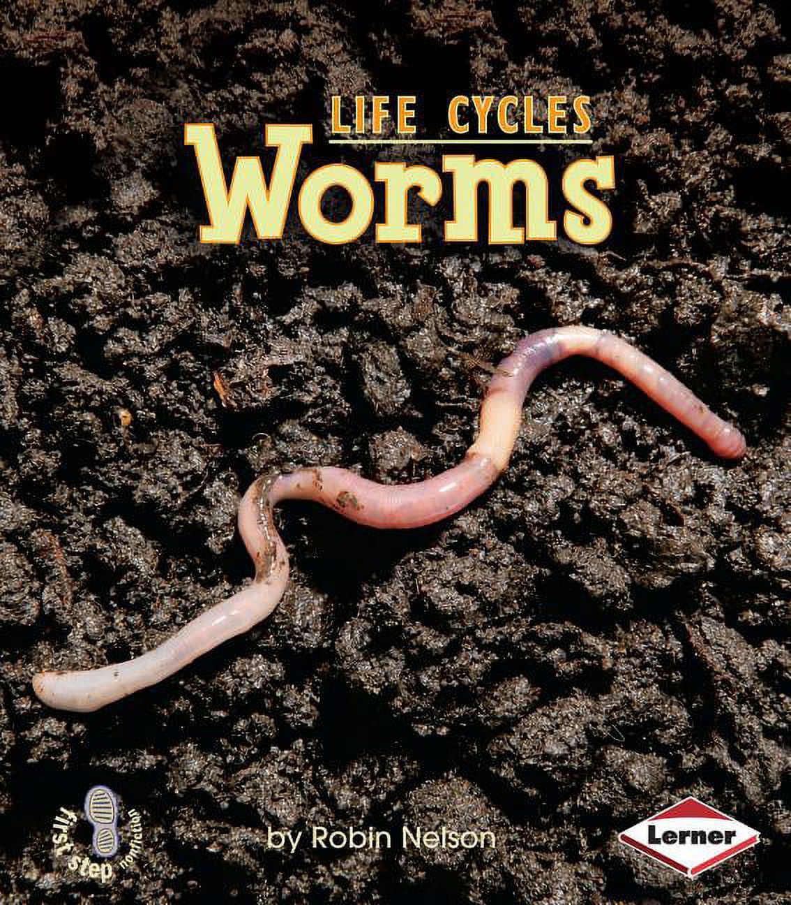 First Step Nonfiction -- Animal Life Cycles: Worms (Paperback ...