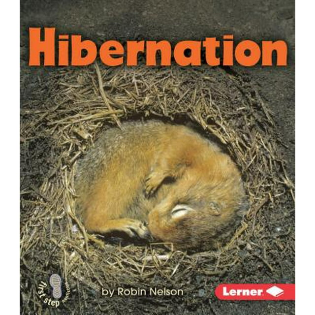First Step Nonfiction -- Discovering Nature's Cycles: Hibernation ...