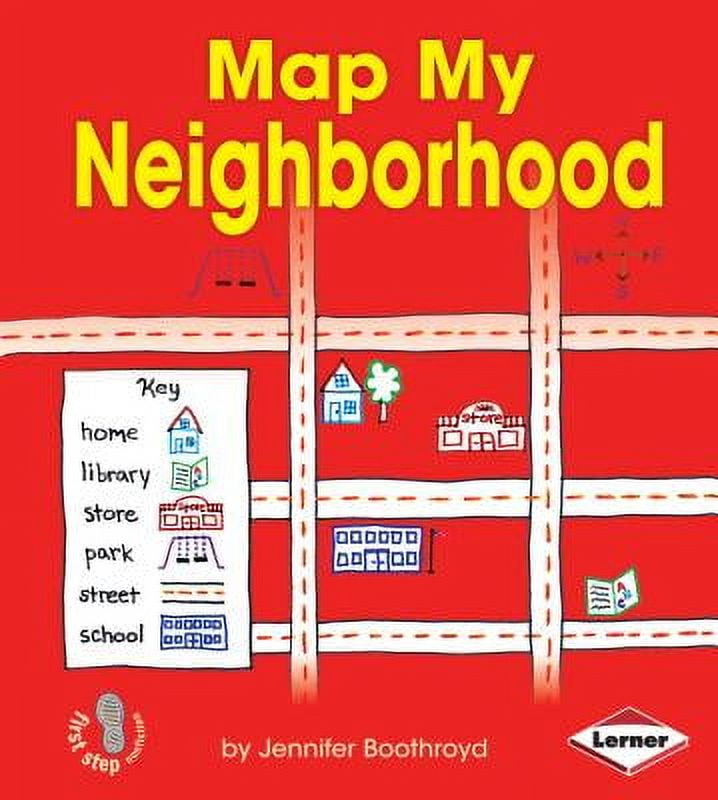First Step Nonfiction -- Map It Out: Map My Neighborhood (Paperback ...