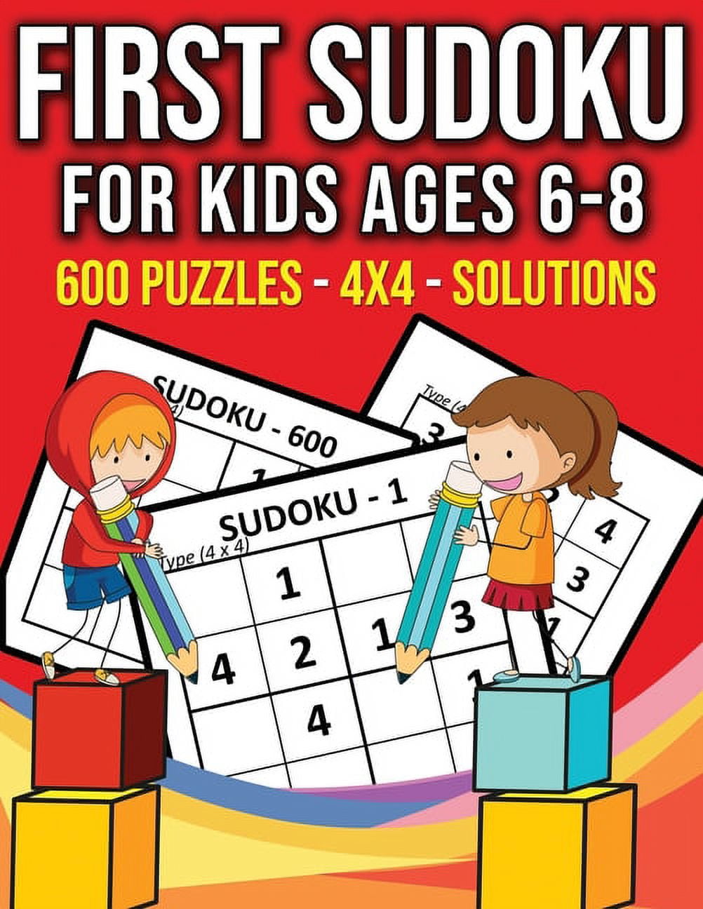 First Sudoku For Kids Ages 6-8 - 600 Puzzles - 4x4 - Solutions: 600 ...