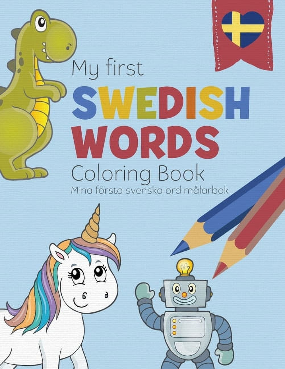 My First Swedish Words Coloring Book - Mina första svenska ord målarbok ...