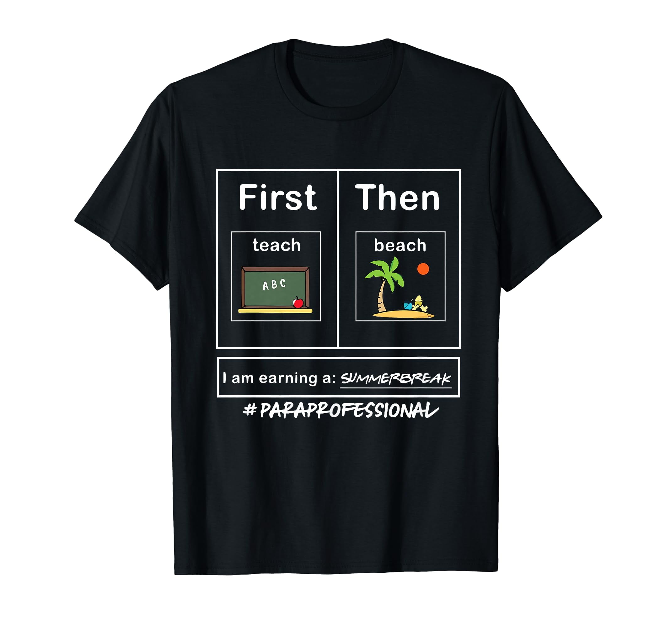 First Teach Then Beach Summer Break Paraprofessional T-Shirt - Walmart.com