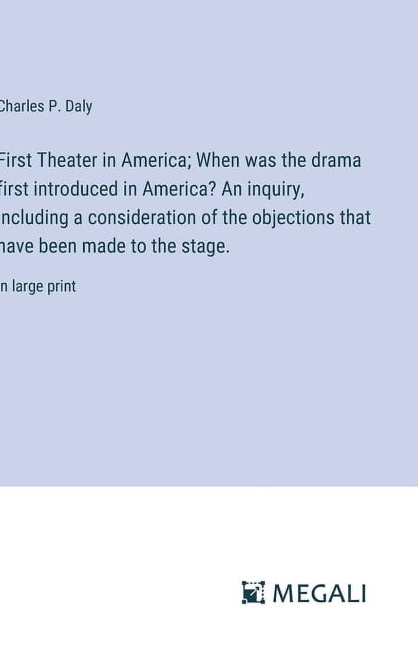 First Theater in America; When was the drama first introduced in ...