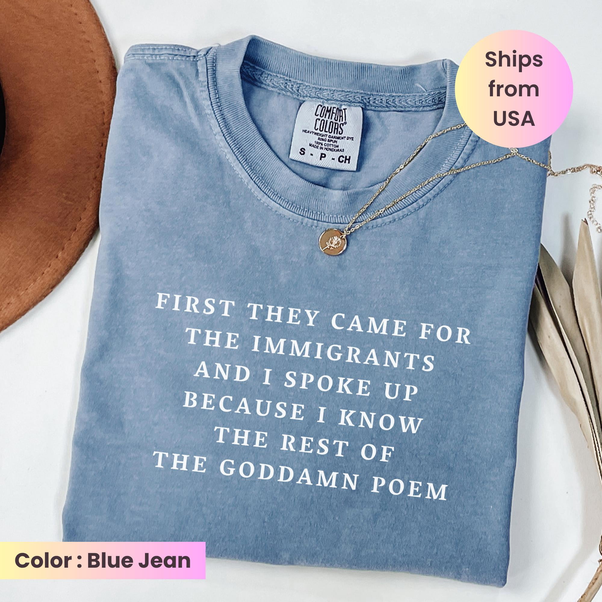 First They Came For The Immigrants Shirt, Activist Tee, Protest ...