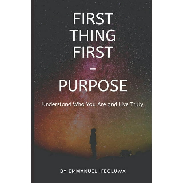 First Thing First - Purpose (Paperback) - Walmart.com