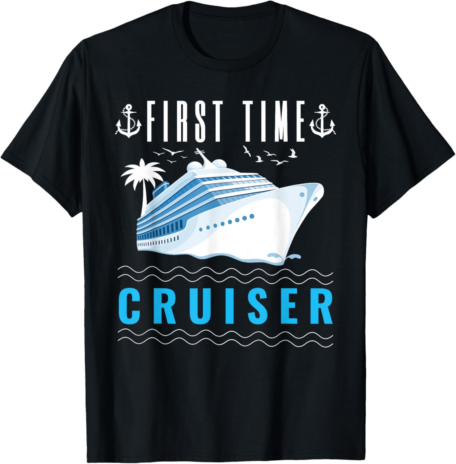 First Time Cruiser Cruise Family Couples Vacation Ship Party T-Shirt ...