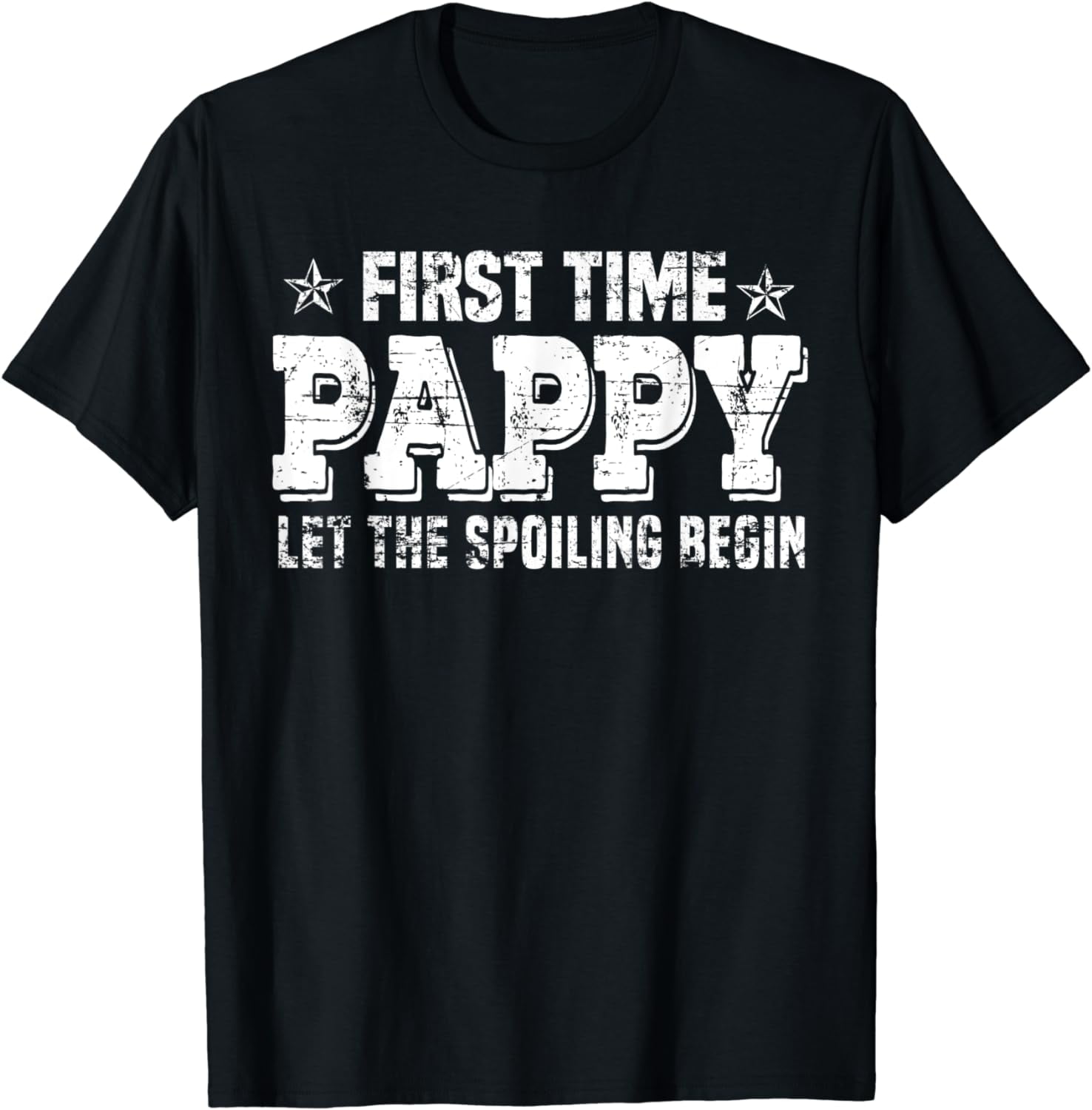 First Time Pappy Let The Spoiling Begin New Grandparents T-Shirt ...