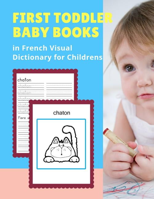 First Toddler Baby Books in French Visual Dictionary for Childrens: My ...