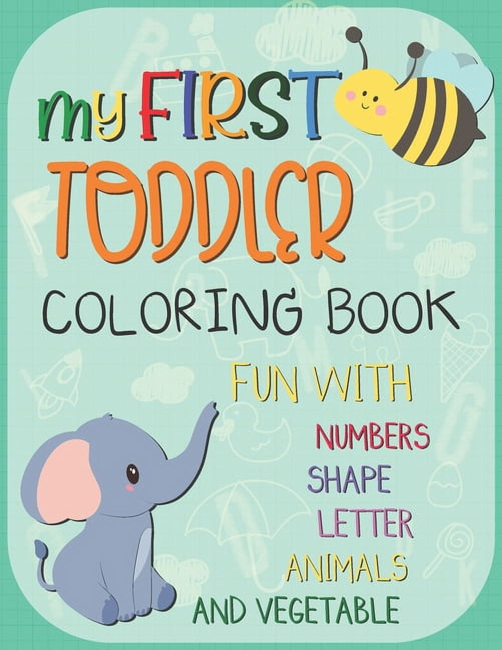My First Toddler Coloring Book: Big Activity Workbook for Toddlers ...