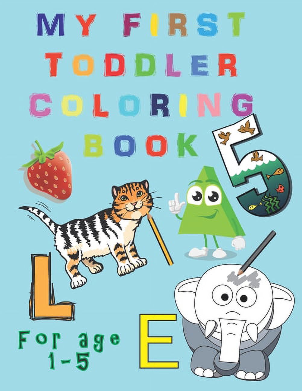 My First Toddler Coloring Book: Fun and Awesome Numbers, Letters ...
