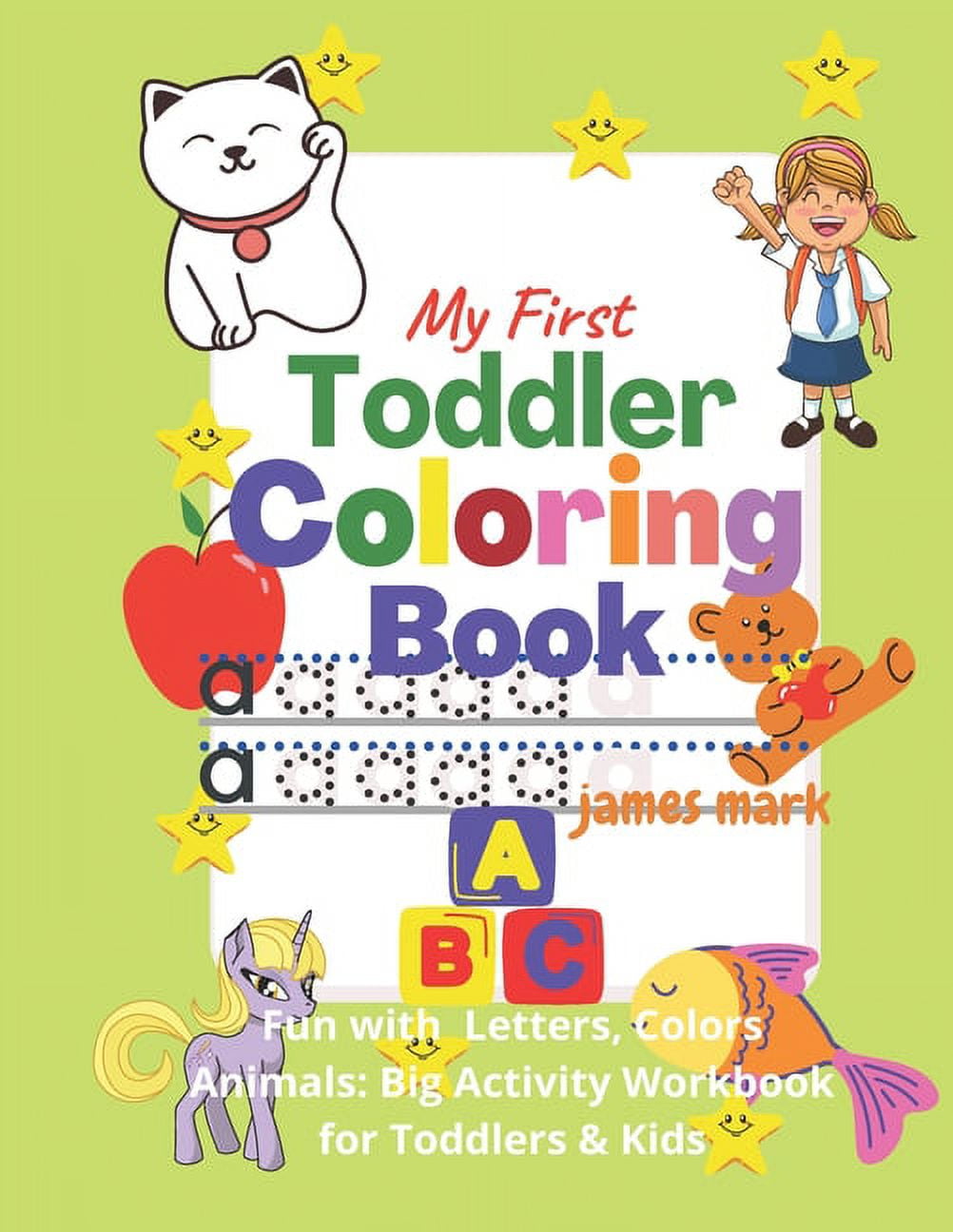 My First Toddler Coloring Book - Fun with Letters,, Colors, Animals ...