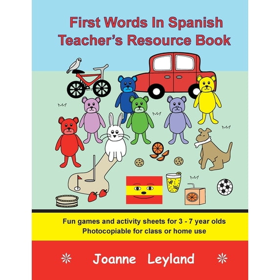 First Words In Spanish Teacher's Resource Book: Fun games and activity ...