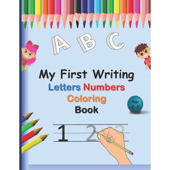 My First Writing Letters Numbers Coloring Book: A fun Handwriting ...