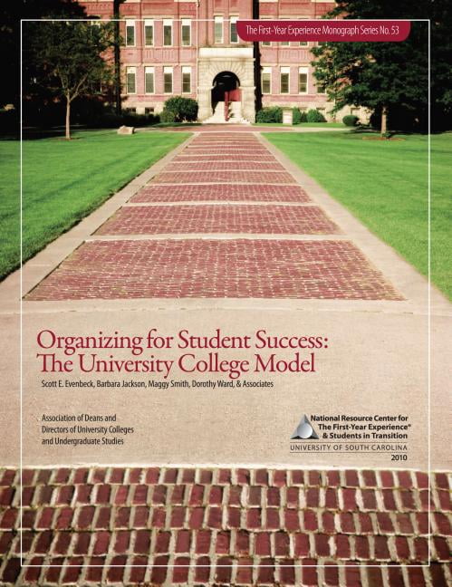 First-Year Experience Monograph: Organizing for Student Success: The ...