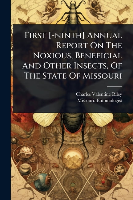 First [-ninth] Annual Report On The Noxious, Beneficial And Other ...