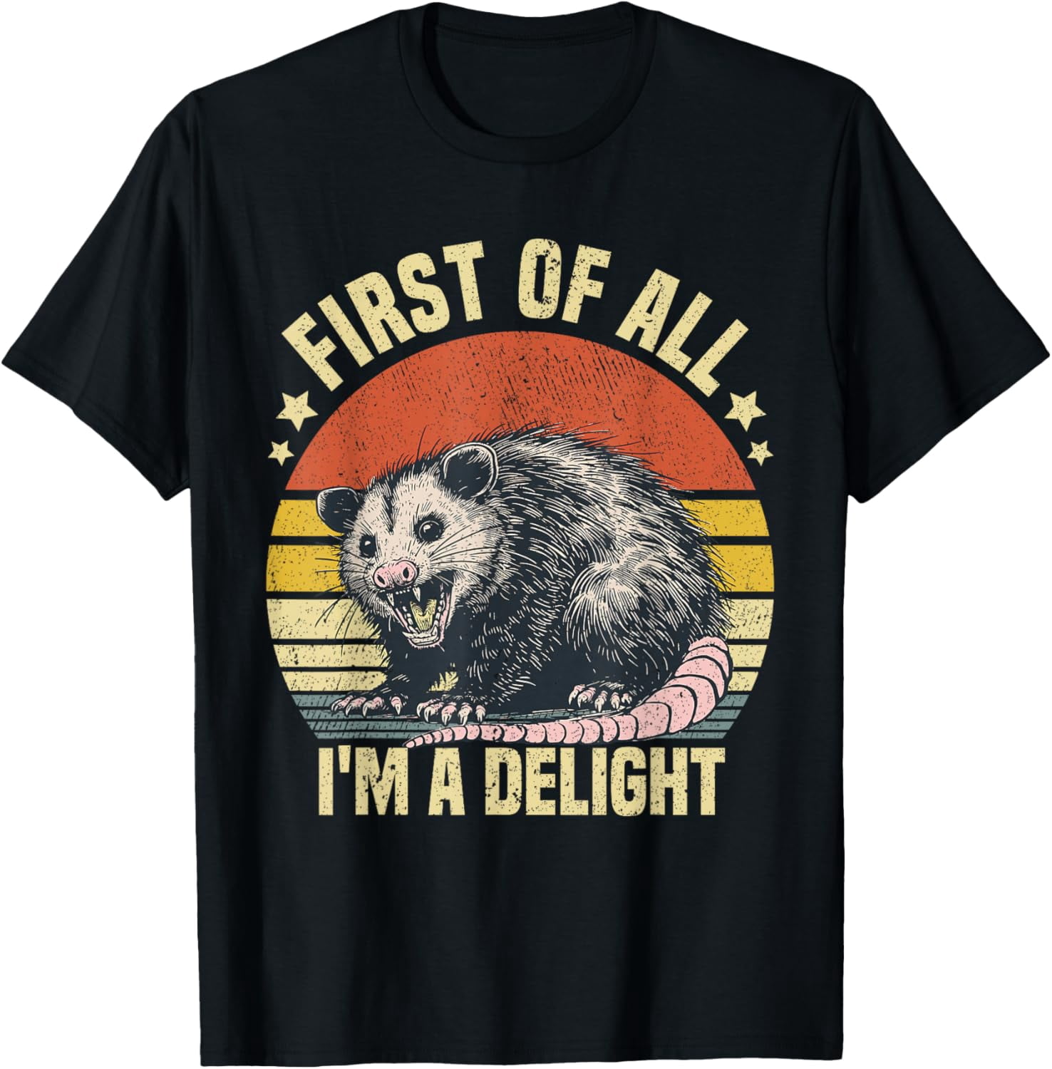 First of All I'm A Delight Possum T-Shirt Tee - Walmart.com