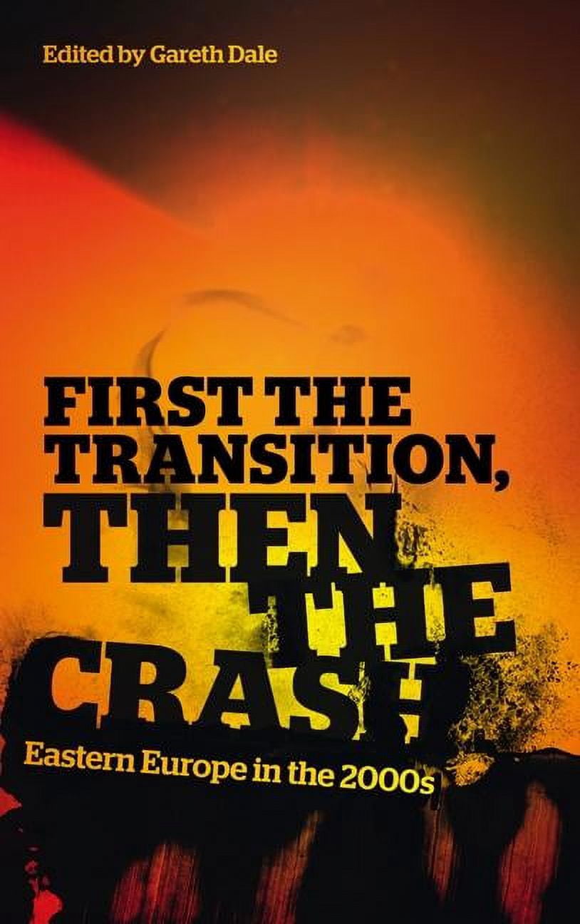 First the Transition, then the Crash: Eastern Europe in the 2000s ...