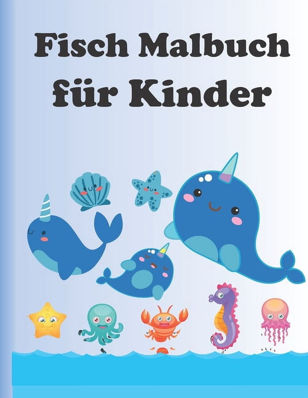 Fisch Malbuch für Kinder: Super Spaß Malbücher für Kinder ...