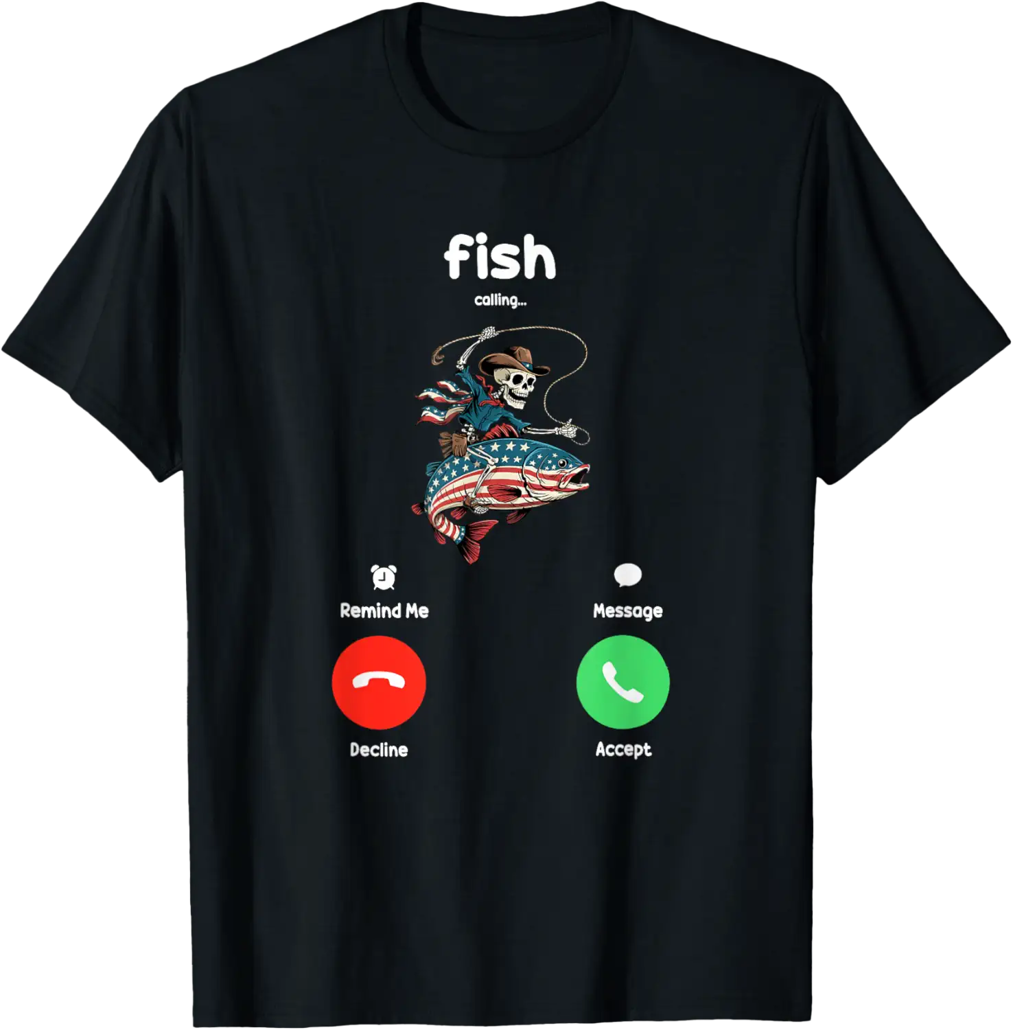Fish Calling Remind me Message Decline Accept USA Flag Fih T-Shirt ...