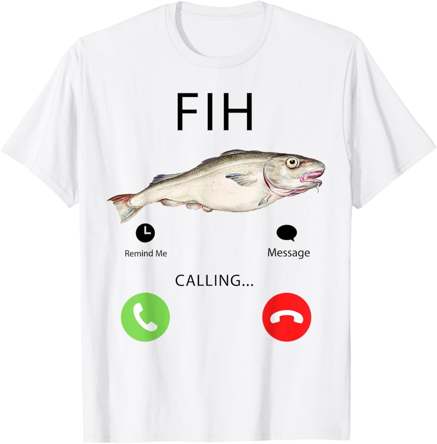 Fish Calling shirt Funny Misspelled Fish Meme Message Fih T-Shirt Shirts - Walmart.com