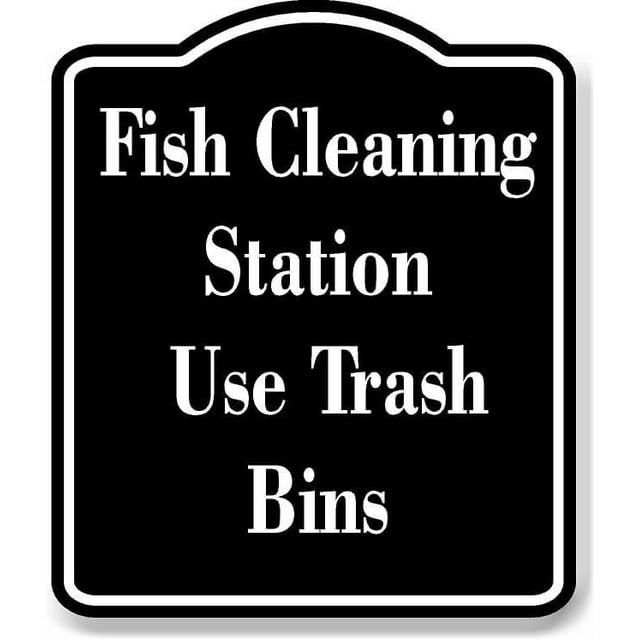 Fish Cleaning Station Use Trash Bins BLACK Aluminum Composite Sign 20 ...