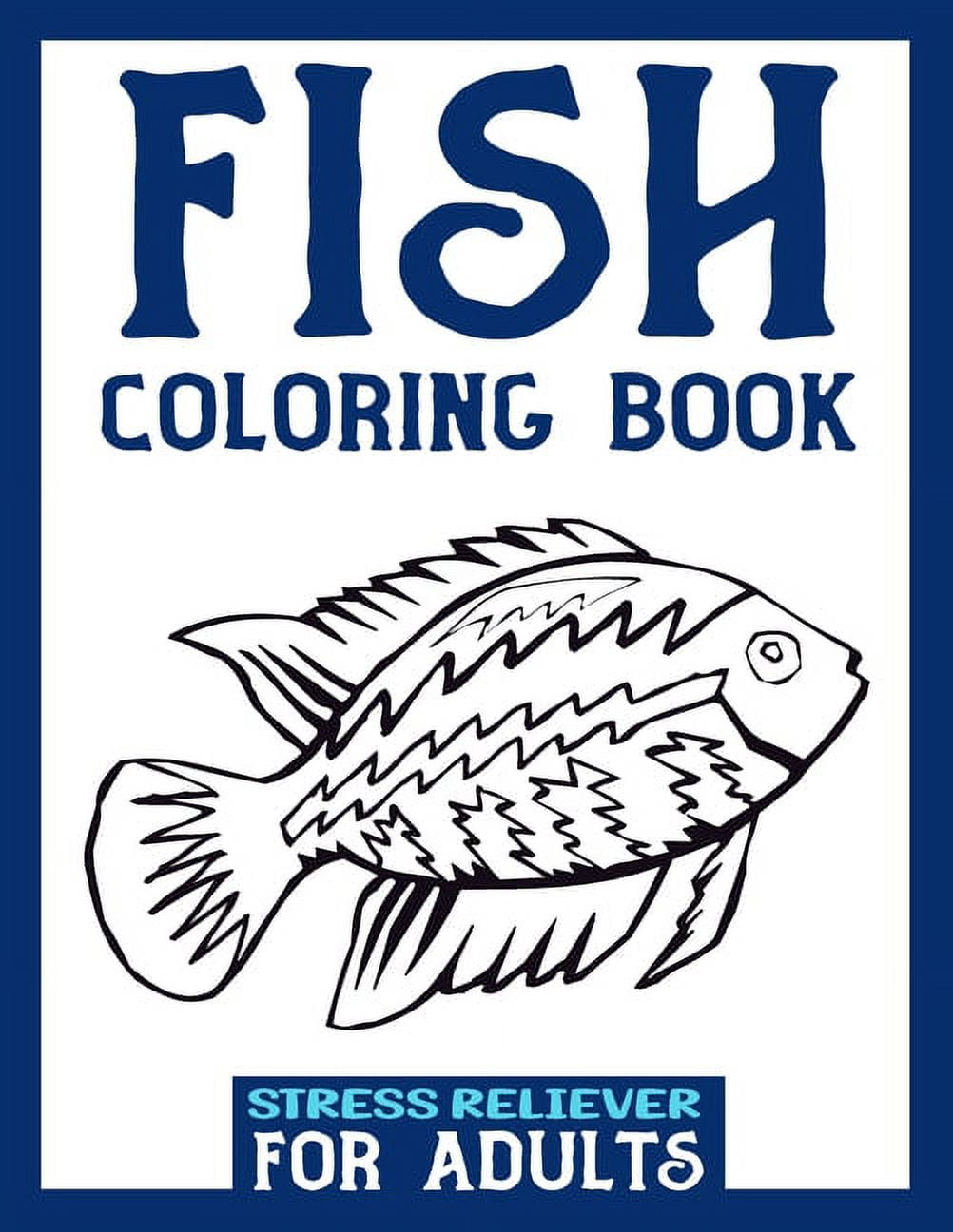 Fish Coloring Book Stress Reliever for Adults: Fishing Coloring Book ...