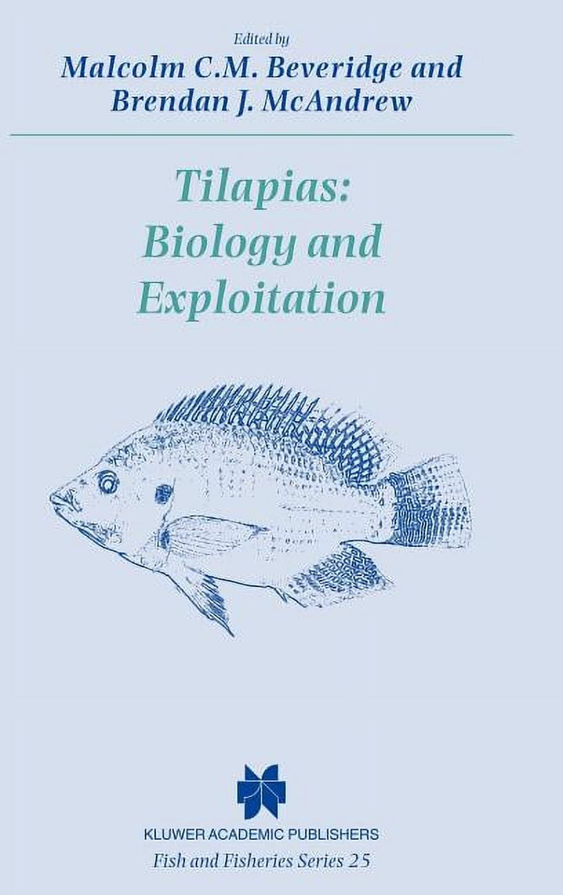 Fish & Fisheries Tilapias: Biology and Exploitation, Book 25 ...
