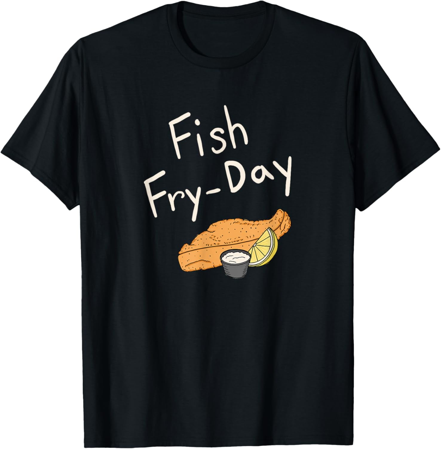 Fish Fry-Day | Fish Fry Friday | Fried Fish | Fisherman Gift T-Shirt ...