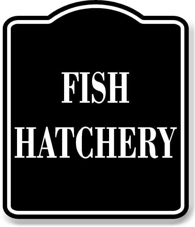 Fish Hatchery BLACK Aluminum Composite Sign, 15"x18" - Walmart.com