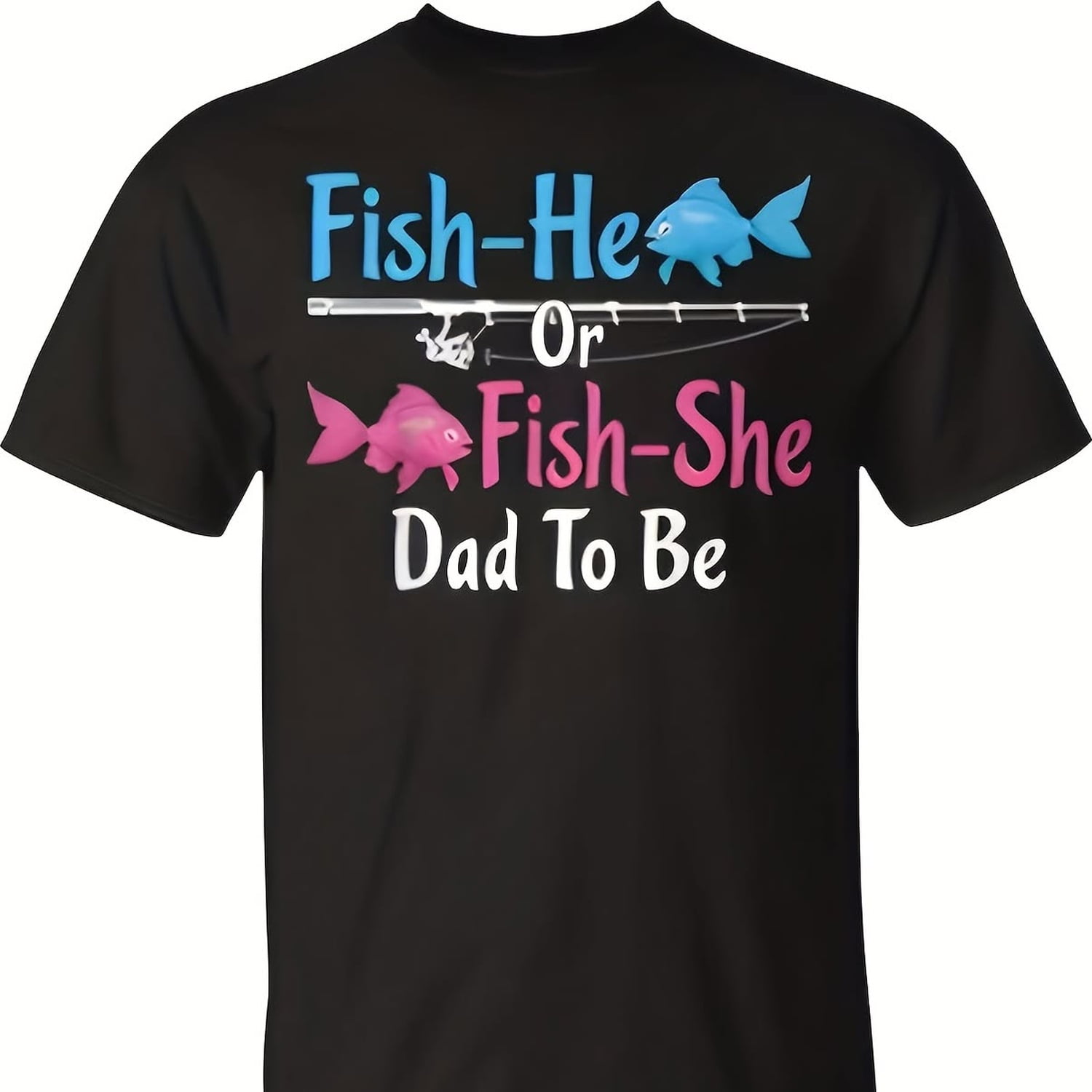Fish-He Or Fish-She Dad To Be Gender Reveal Shower T-Shirt Pm - Walmart.com