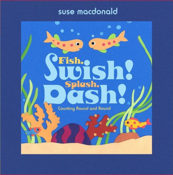 Fish, Swish! Splash, Dash! : Counting Round and Round (Hardcover ...