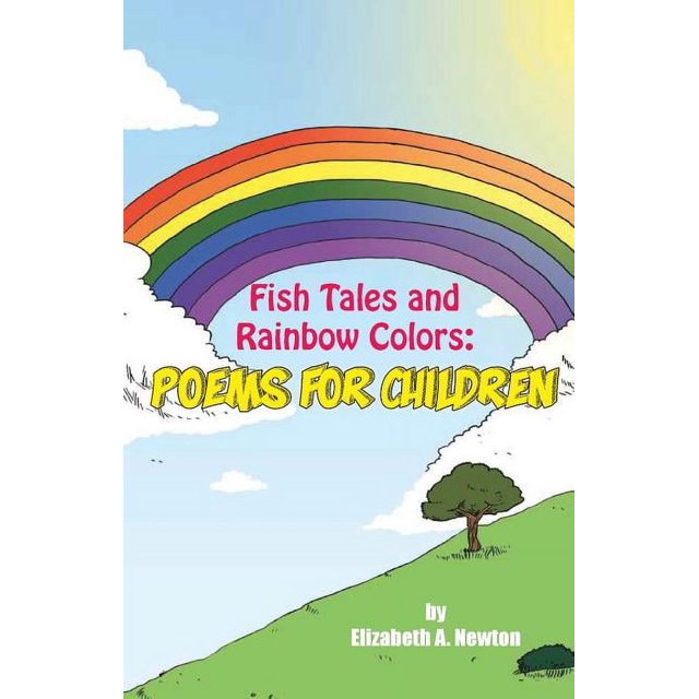 Fish Tales and Rainbow Colors: Poems for Children (Paperback) - Walmart.com