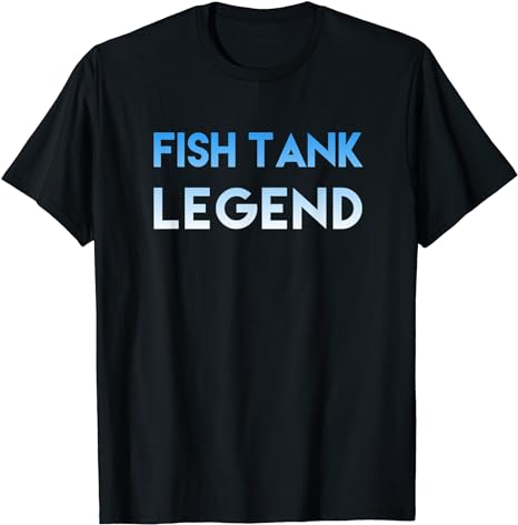 Fish Tank Legend Coral Reef Betta Aquarist Funny Aquarium T-Shirt ...
