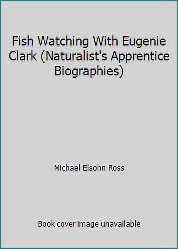 Pre-Owned Fish Watching With Eugenie Clark (Naturalist's Apprentice ...