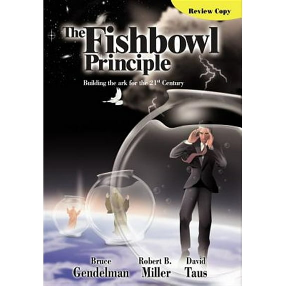 Pre-Owned Fishbowl Principle : Building the Ark for the 21st Century ...