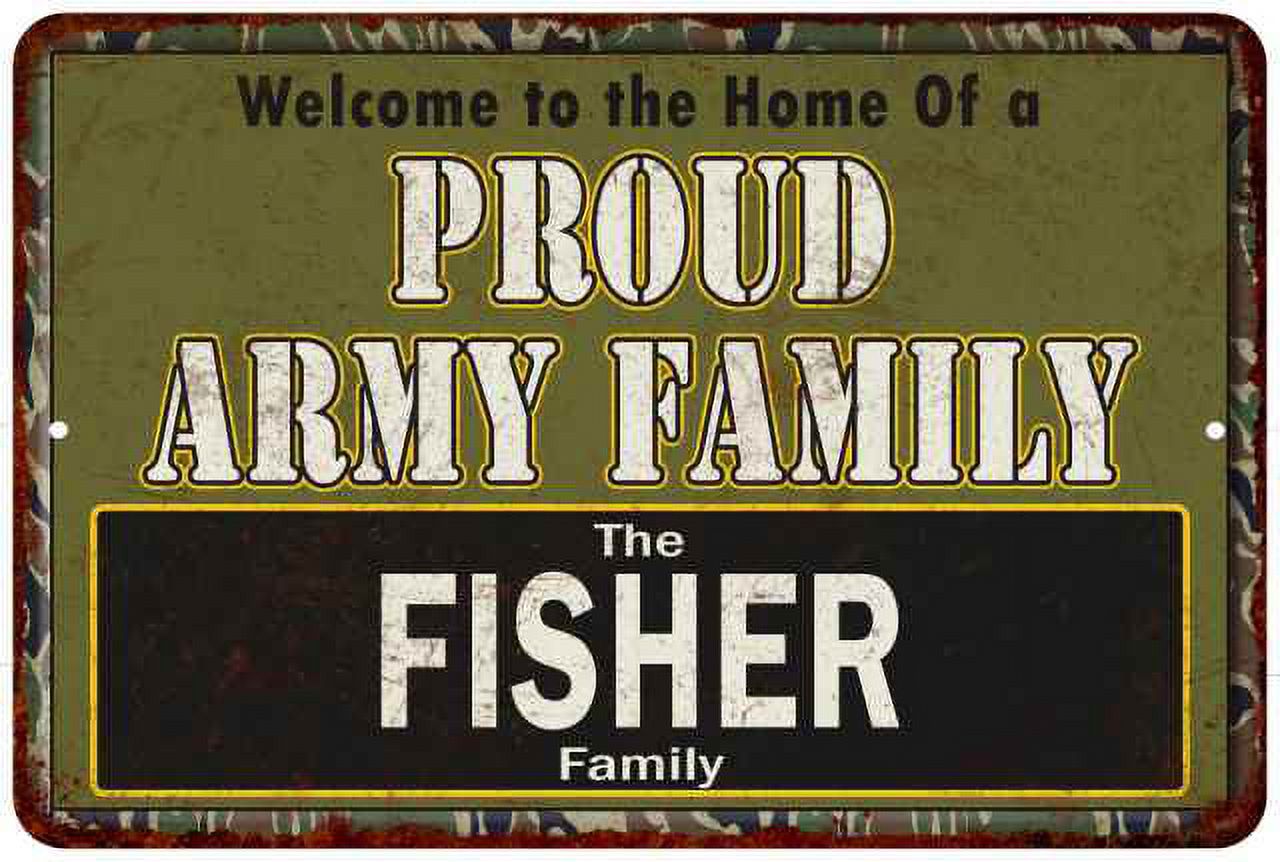 Fisher Proud Army Family Sign Gift 8x12 Metal Sign 108120023100 ...