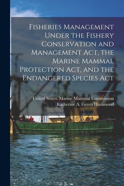 Fisheries Management Under the Fishery Conservation and Management Act ...