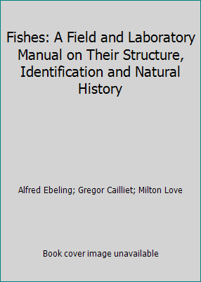 Pre-Owned Fishes: A Field and Laboratory Manual on Their Structure ...