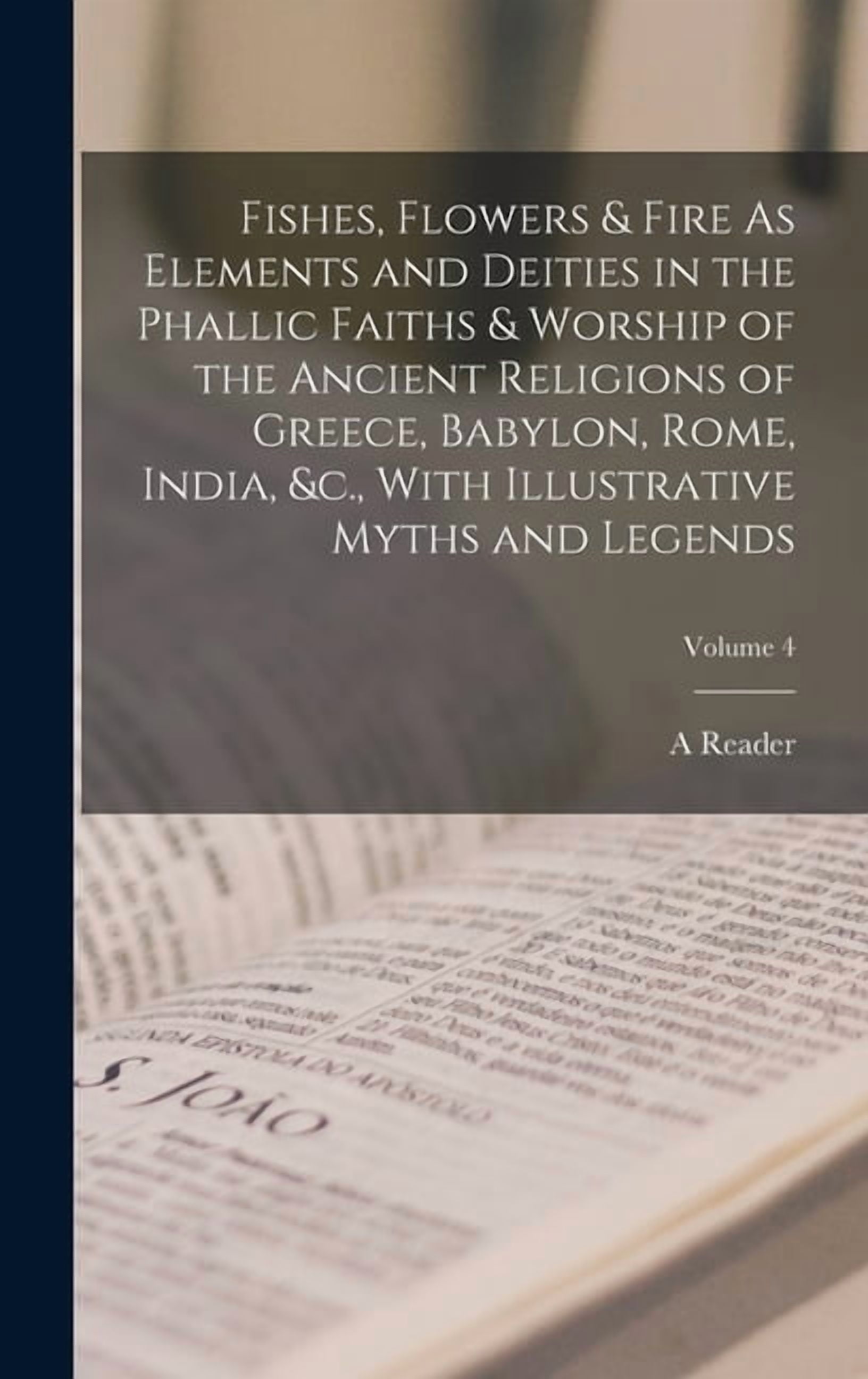 Fishes, Flowers & Fire As Elements and Deities in the Phallic Faiths ...