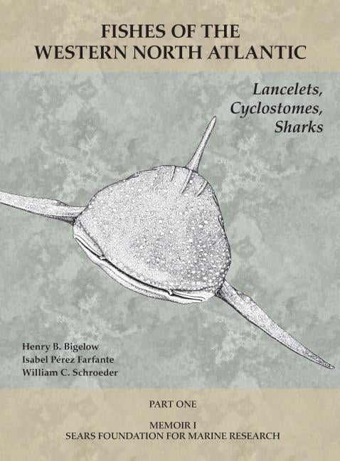 Fishes of the Western North Atlantic Lancelets, Cyclostomes, Sharks ...