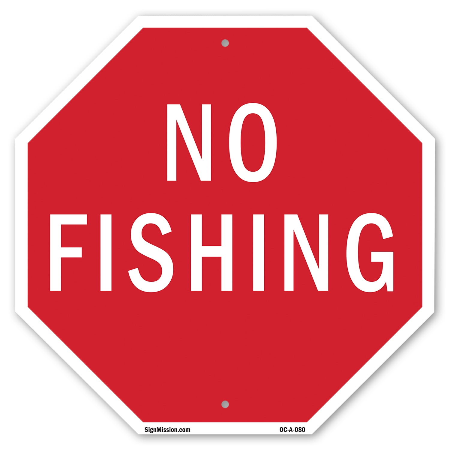 No Fishing 10 inch X 10 inch Octagon Rust Free Aluminum Metal Signs ...