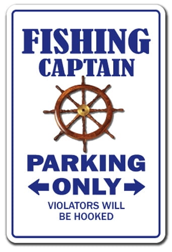 Fishing Captain Novelty Sign | Indoor/Outdoor | Funny Home Décor for ...