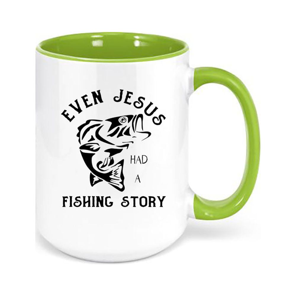 Fishing Coffee Cup, Even Jesus Had A Fishing Story, Fishing Mug, Gift ...