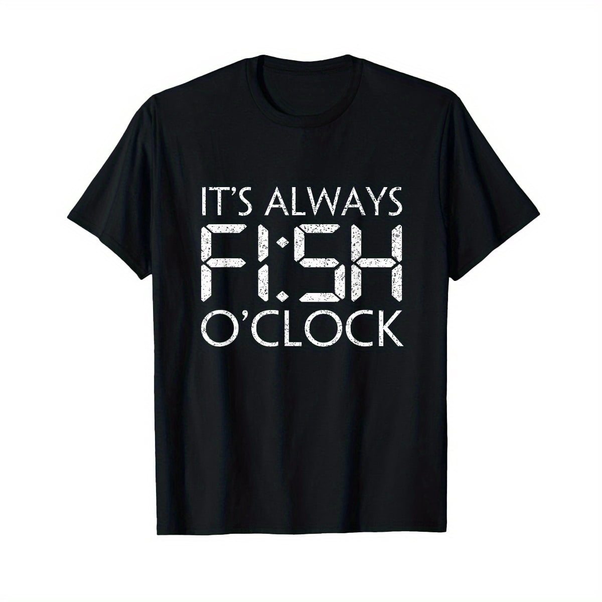 Fishing Fisherman Funny It's Always Fish O'Clock Fish Themed T-Shirt ...