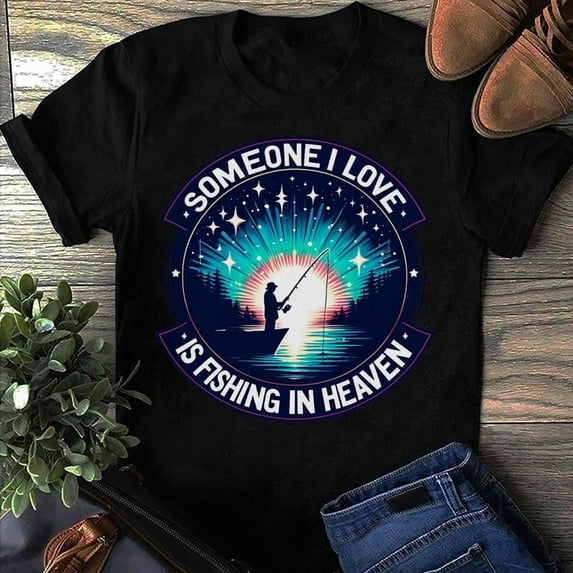 Fishing In Heaven T-Shirt: Loving Memory Memorial Gift - Walmart.com